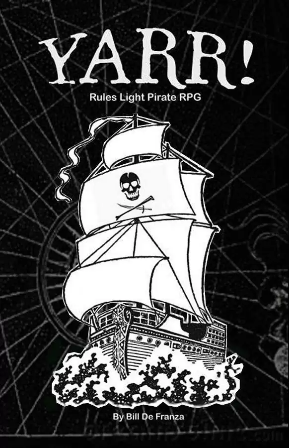 Yarr! Complete, Electronic [BUNDLE] - BD Games | Yarr! THE Rules Lite Pirate RPG | DriveThruRPG