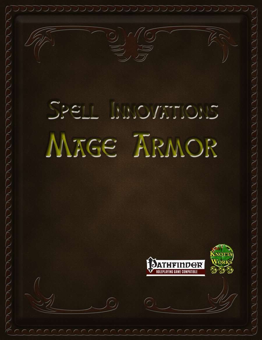 Spell Innovations, Mage Armor - The Knotty-Works | Pathfinder Products ...