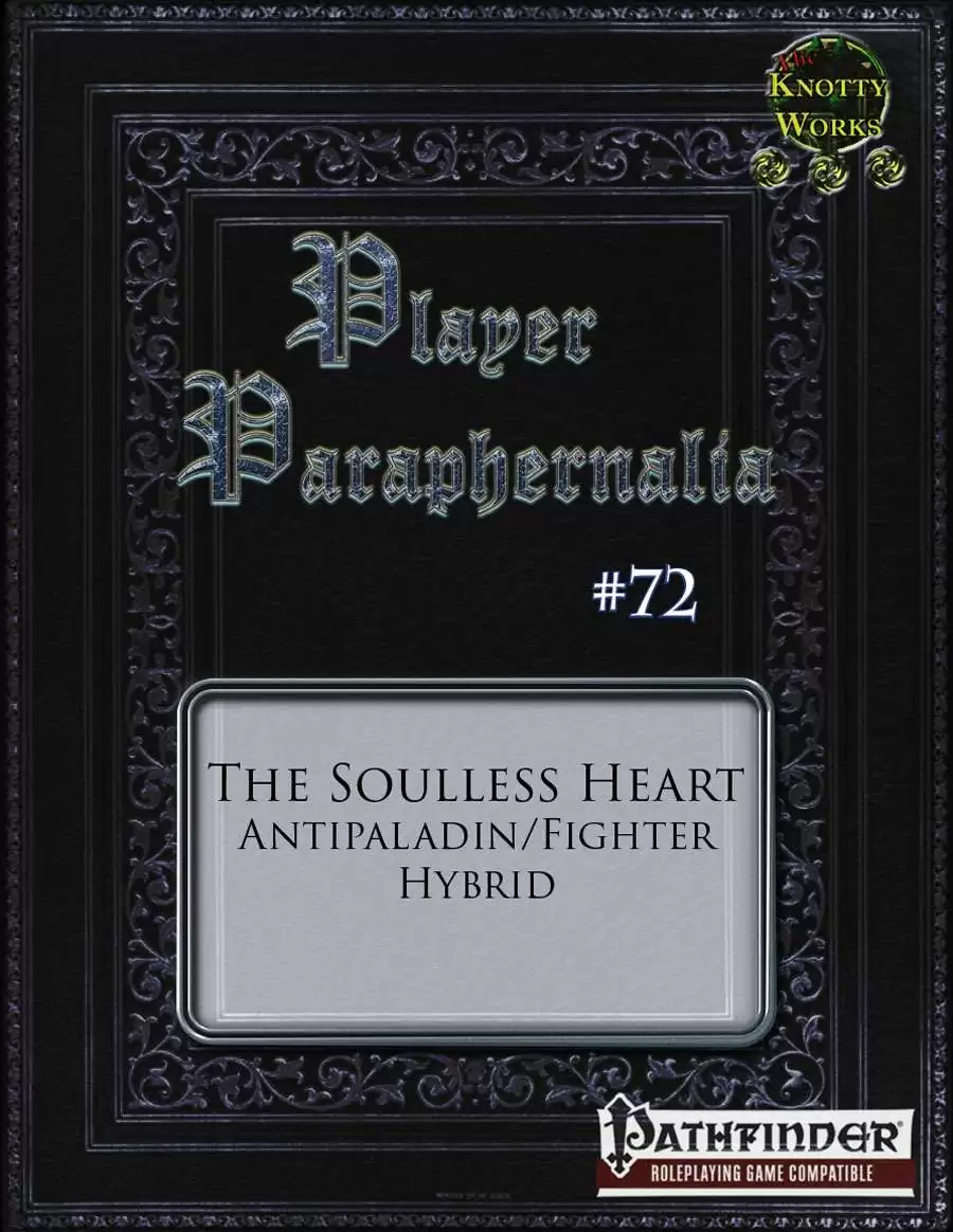 Player Paraphernalia #72 The Soulless Heart (Hybrid Class) - The Knotty ...