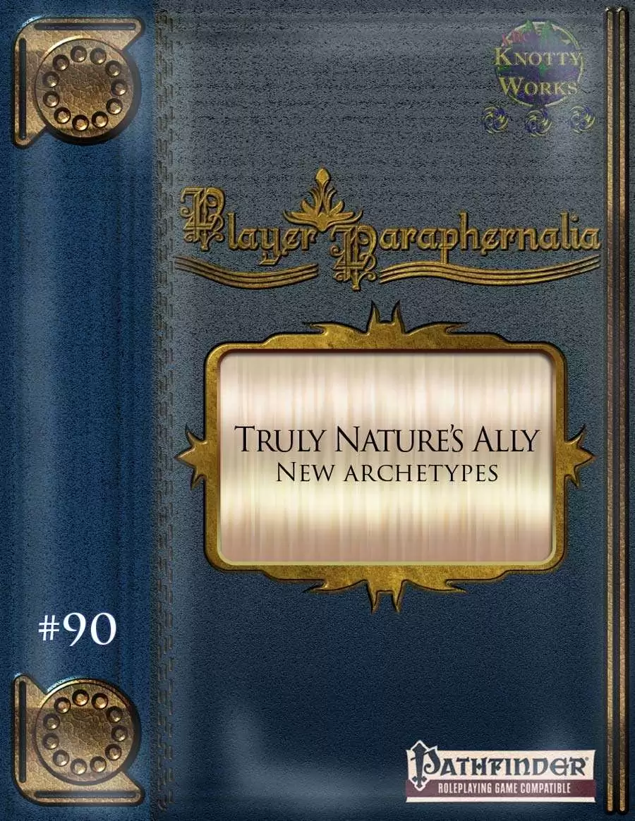 Player Paraphernalia #90 Truly Nature's Ally (New Archetypes) - The ...