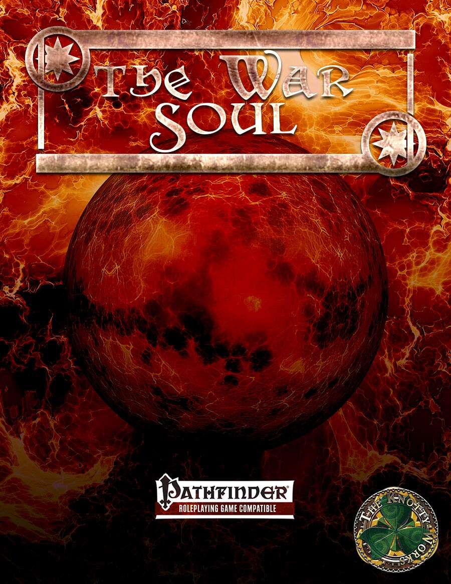 The War Soul - The Knotty-Works | Pathfinder Products | DriveThruRPG