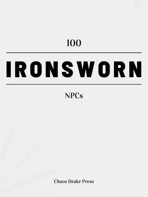100 Ironsworn NPCs - Chaos Drake Press | DriveThruRPG