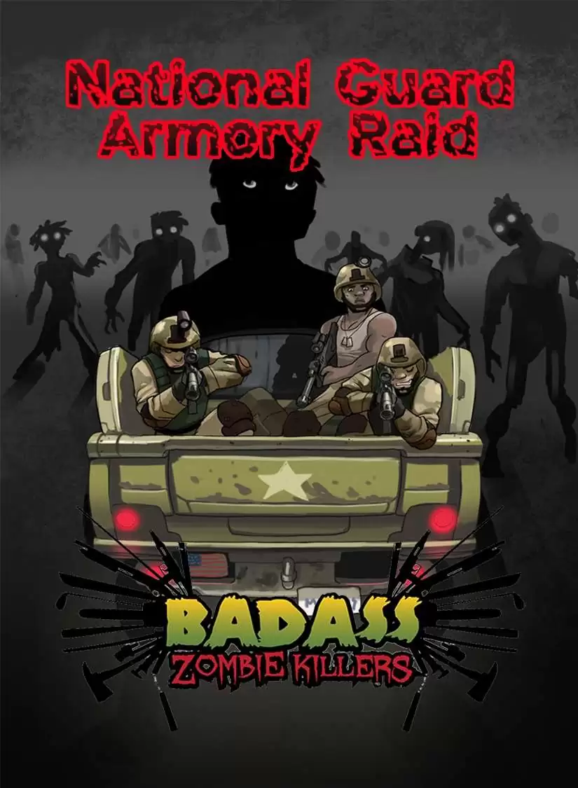 Badass Zombie Killers - National Guard Armory Raid - Floating Vagabond ...