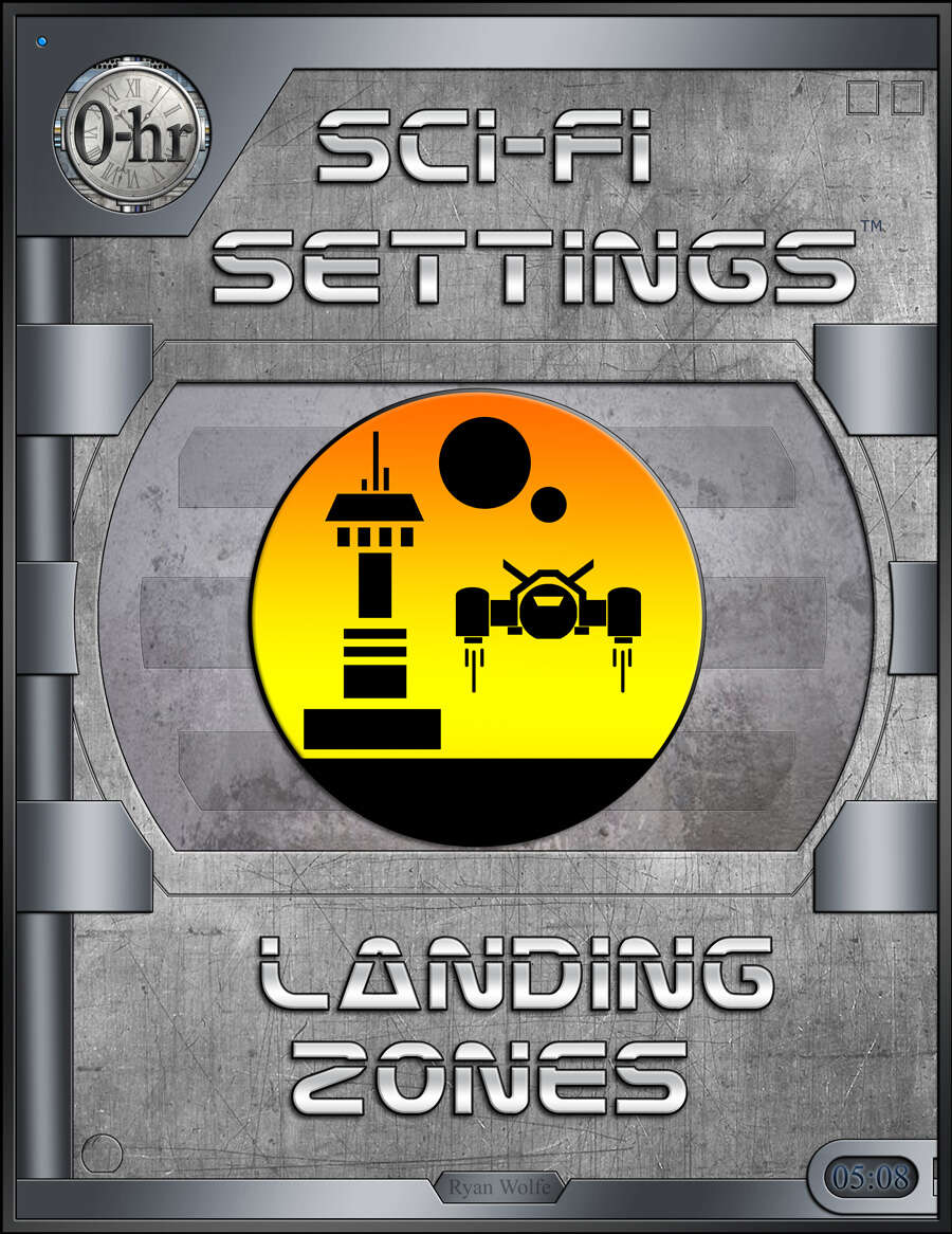 0-hr: Landing Zones - 0-hr | Sci-Fi Settings | DriveThruRPG