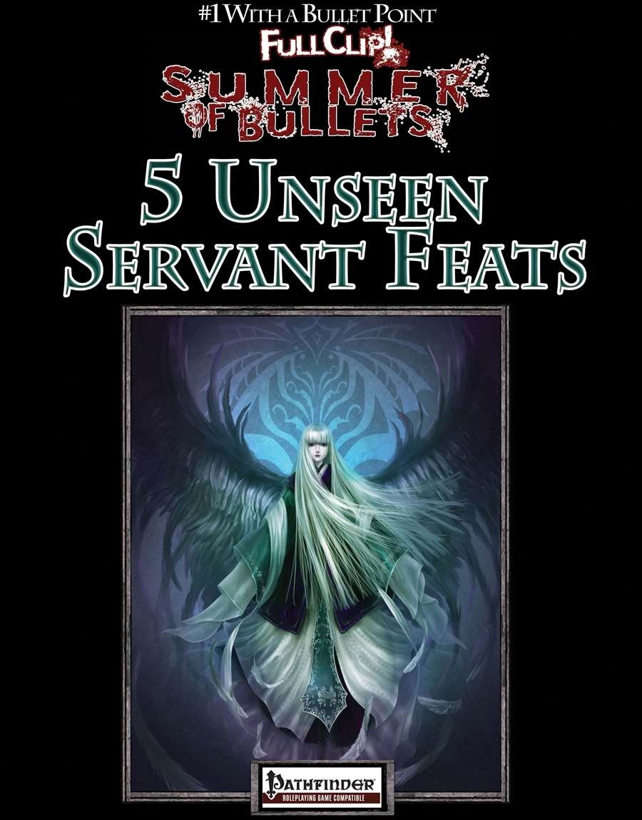 #1 With a Bullet Point: 5 Unseen Servant Feats - Rogue Genius Games ...