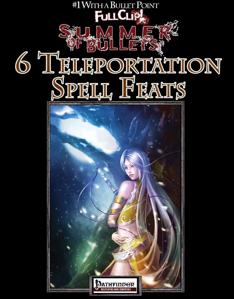 #1 With a Bullet Point: 6 Teleportation Spell Feats - Rogue Genius ...