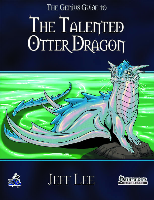 The Genius Guide to the Talented Otter Dragon - Rogue Genius Games ...