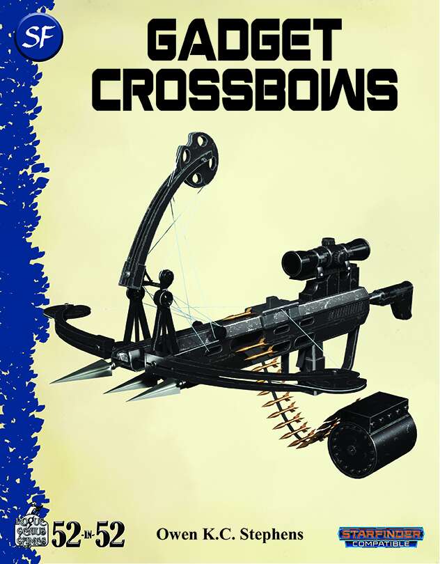 Gadget Crossbows (SF) - Rogue Genius Games | Starfinder | DriveThruRPG
