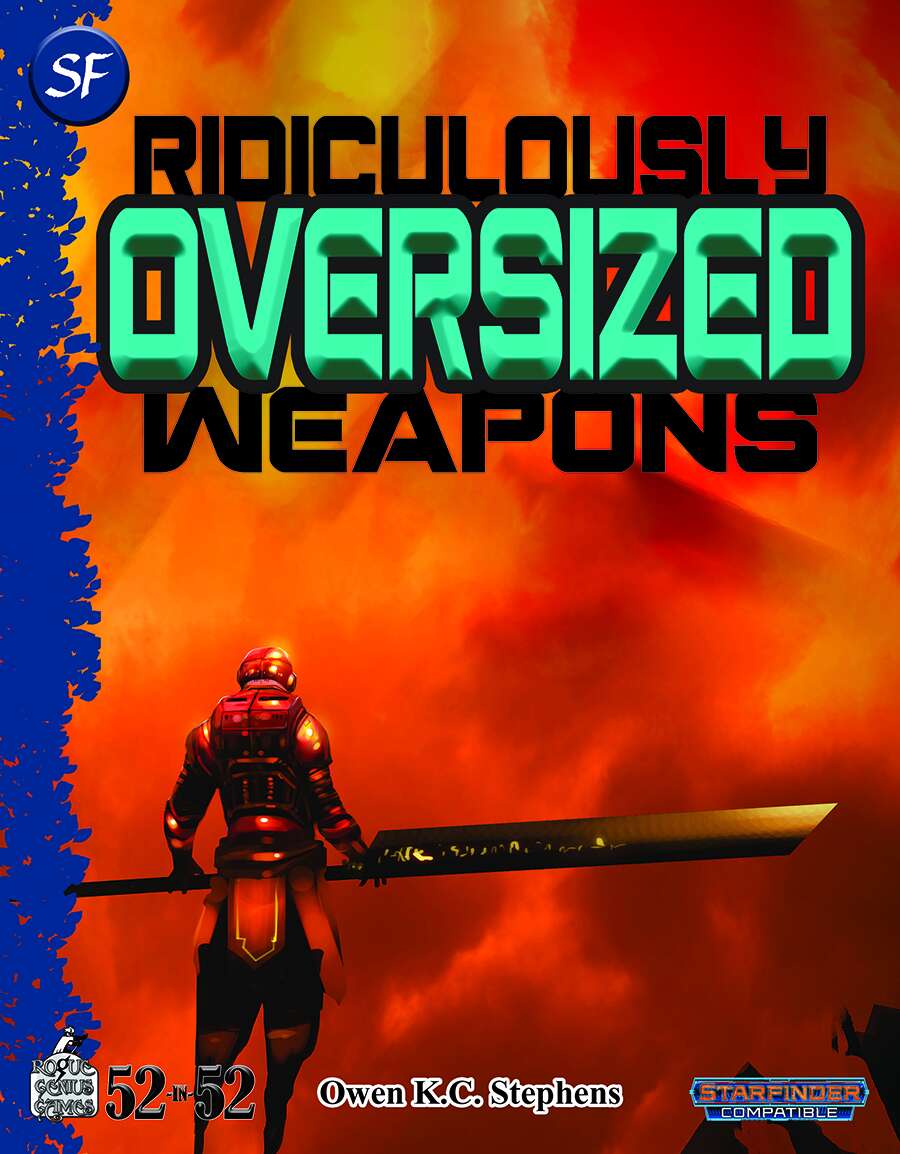 Ridiculously Oversized Weapons (SF) - Rogue Genius Games | Starfinder ...