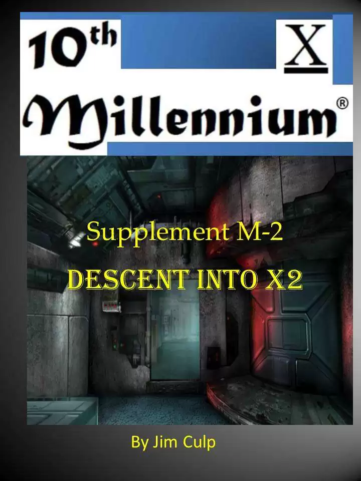 Supplement M2: Descent to World X2 - 10th Millennium | DriveThruRPG