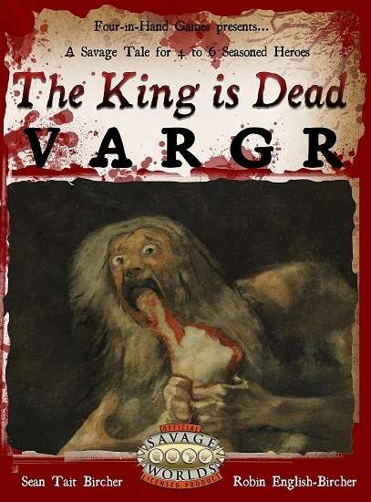 The King is Dead: VARGR - Four-in-Hand Games | DriveThruRPG