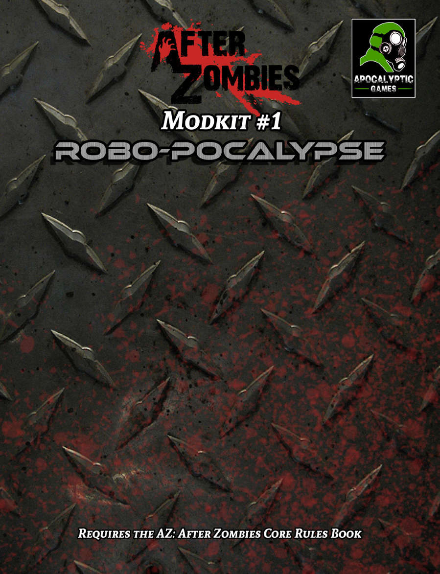 After Zombies Mod Kit 1: Robo-pocalypse - Apocalyptic Games | DriveThruRPG