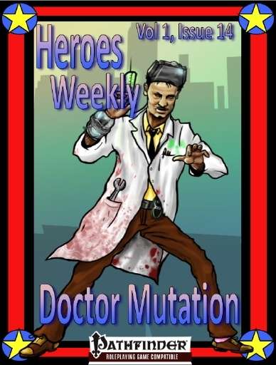 Heroes Weekly, Vol 1, Issue #14, Doctor Mutation - Avalon Game Company ...