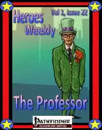 Heroes Weekly, Vol 1, Issue #22, The Professor - Avalon Game Company ...