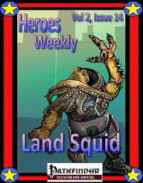 Heroes Weekly, Vol 2, Issue #14, Land Squid - Avalon Game Company ...