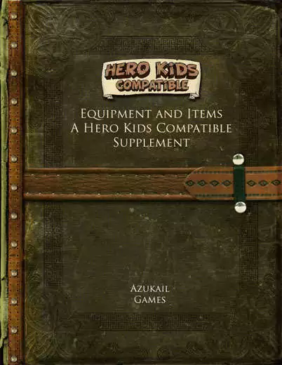 Equipment and Items - A Hero Kids Compatible Supplement - Azukail Games ...