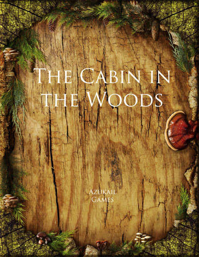 The Cabin in the Woods - Azukail Games | Adventures | DriveThruRPG