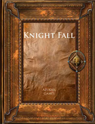 Knight Fall - Azukail Games | Adventures | DriveThruRPG
