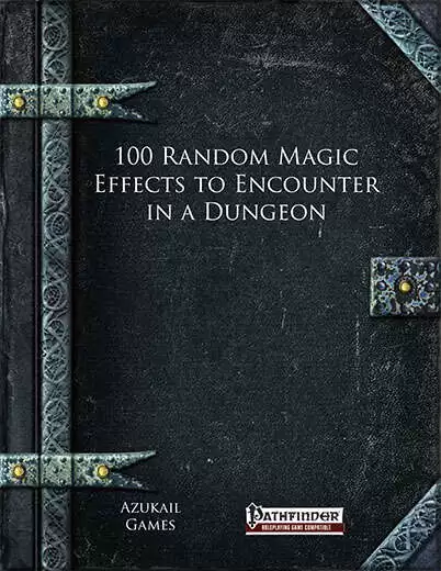 100 Random Magic Effects to Encounter in a Dungeon (PFRPG) - Azukail ...