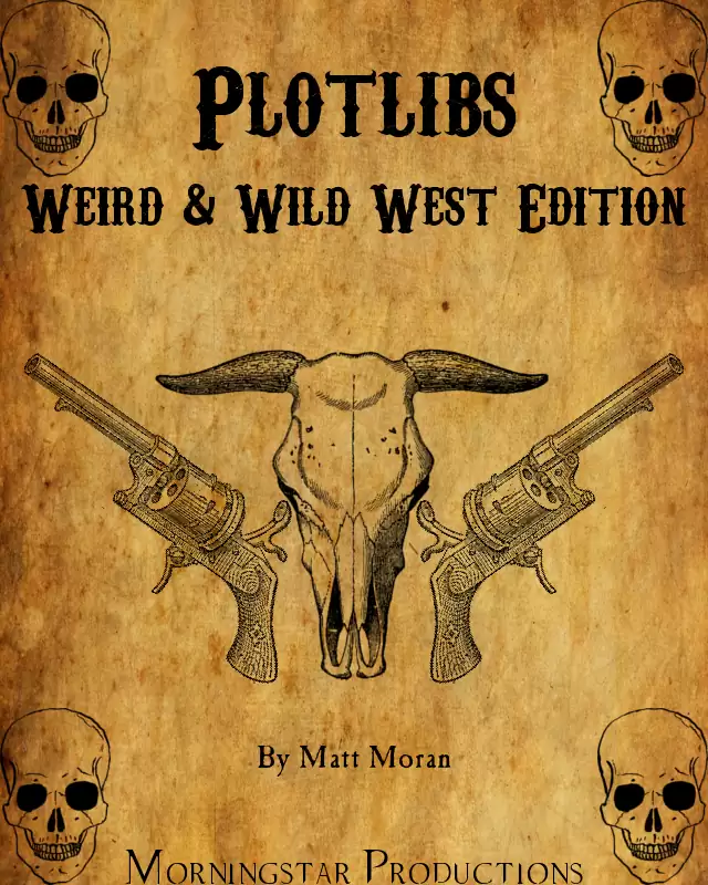 Plotlibs - Weird & Wild West Edition - Morningstar Productions | GM ...