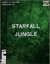 Agents of Oblivion: Starfall Jungle (True20 Edition) - Reality Blurs ...
