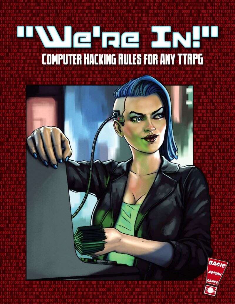 We're In: Computer Hacking Rules for Any TTRPG - Basic Action Games ...