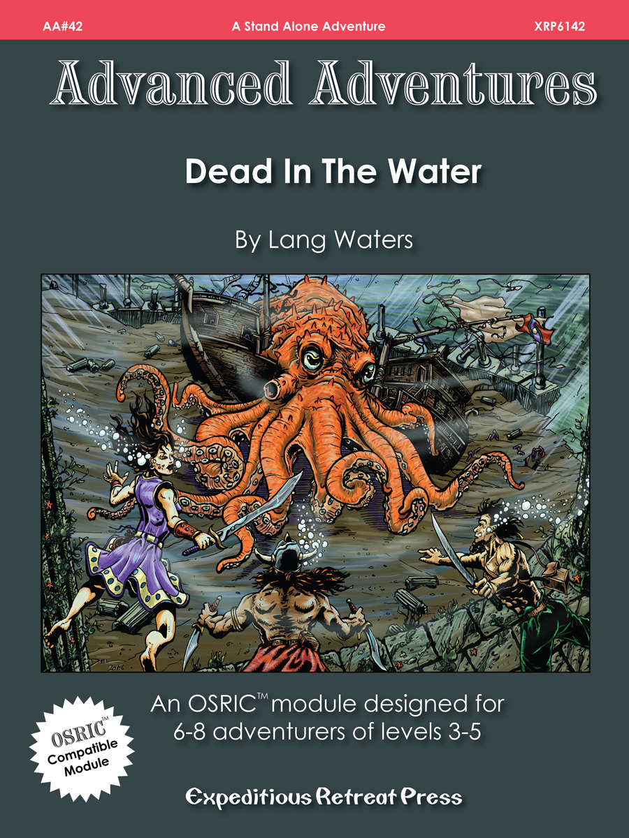 Advanced Adventures #42: Dead In The Water - Expeditious Retreat Press ...