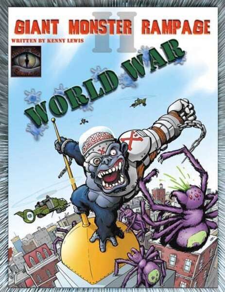 Giant Monster Rampage II: World War 1st edition - Radioactive Press ...