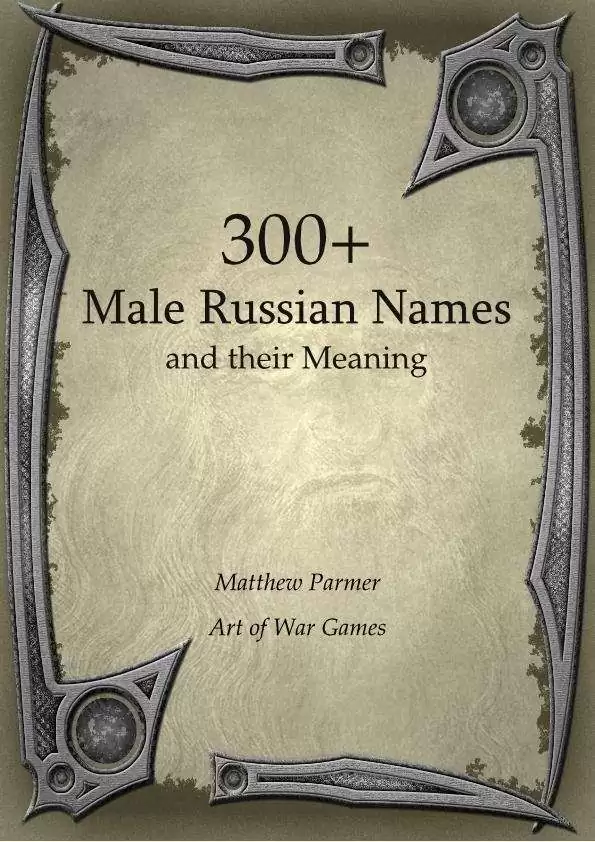 300+ Male Russian Names and Their Meaning - Art of War Games | "100 ...