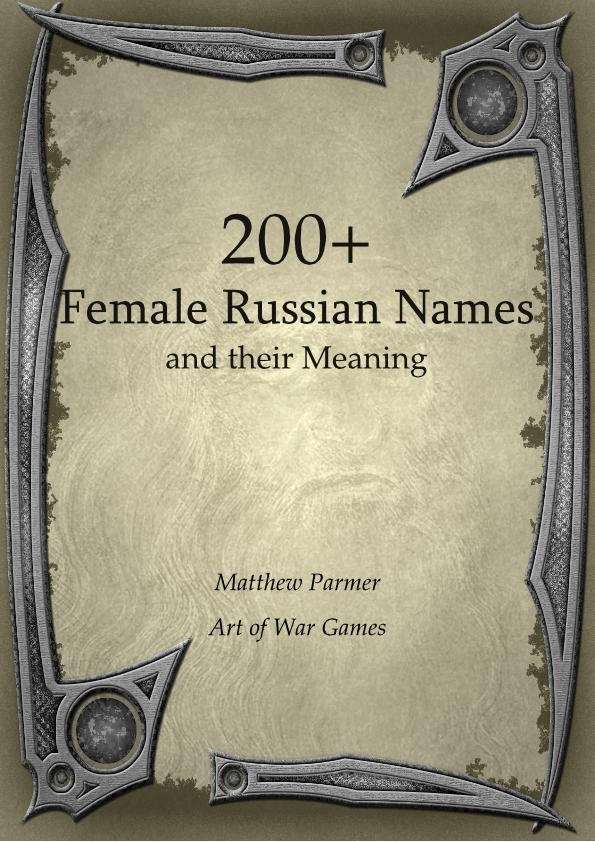 200+ Female Russian Names and Their Meaning - Art of War Games | "100 ...