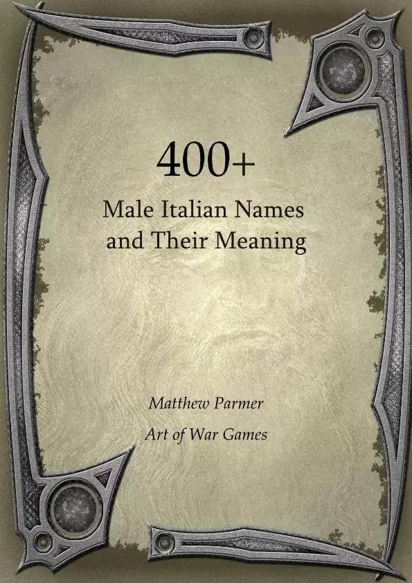 400+ Male Italian Names and Their Meaning - Art of War Games | "100 ...