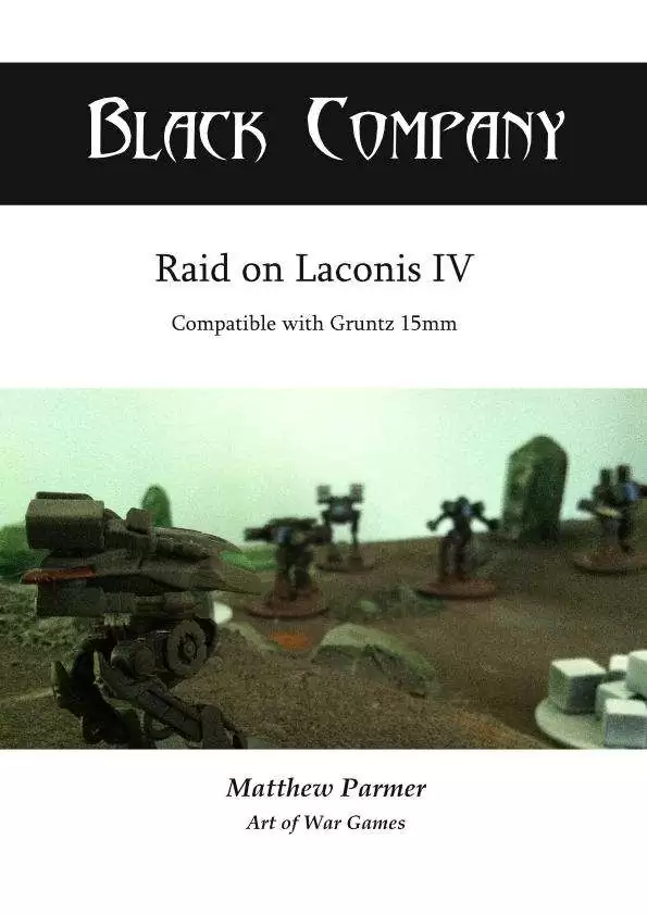 The Black Company: Raid on Laconis IV: Compatible with Gruntz 15mm ...