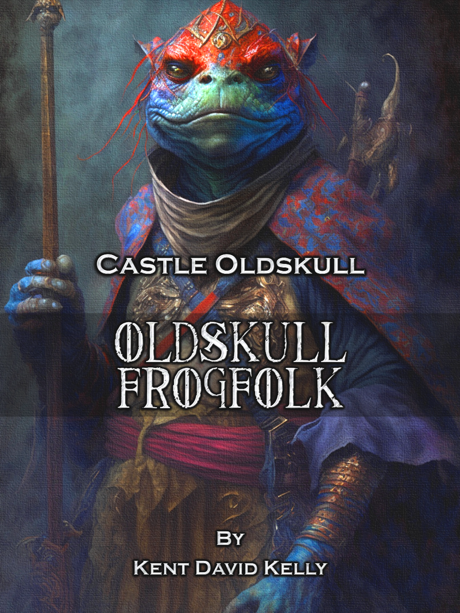 CASTLE OLDSKULL - Oldskull Frogfolk - Kent David Kelly | DriveThruRPG
