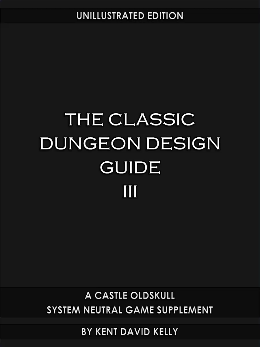 THE CLASSIC DUNGEON DESIGN GUIDE III - Unillustrated Edition - Kent ...