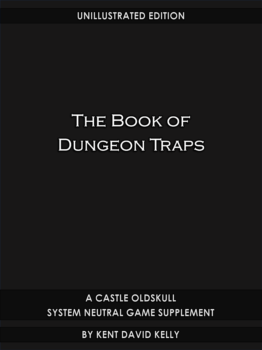 THE BOOK OF DUNGEON TRAPS - Unillustrated Edition - Kent David Kelly ...