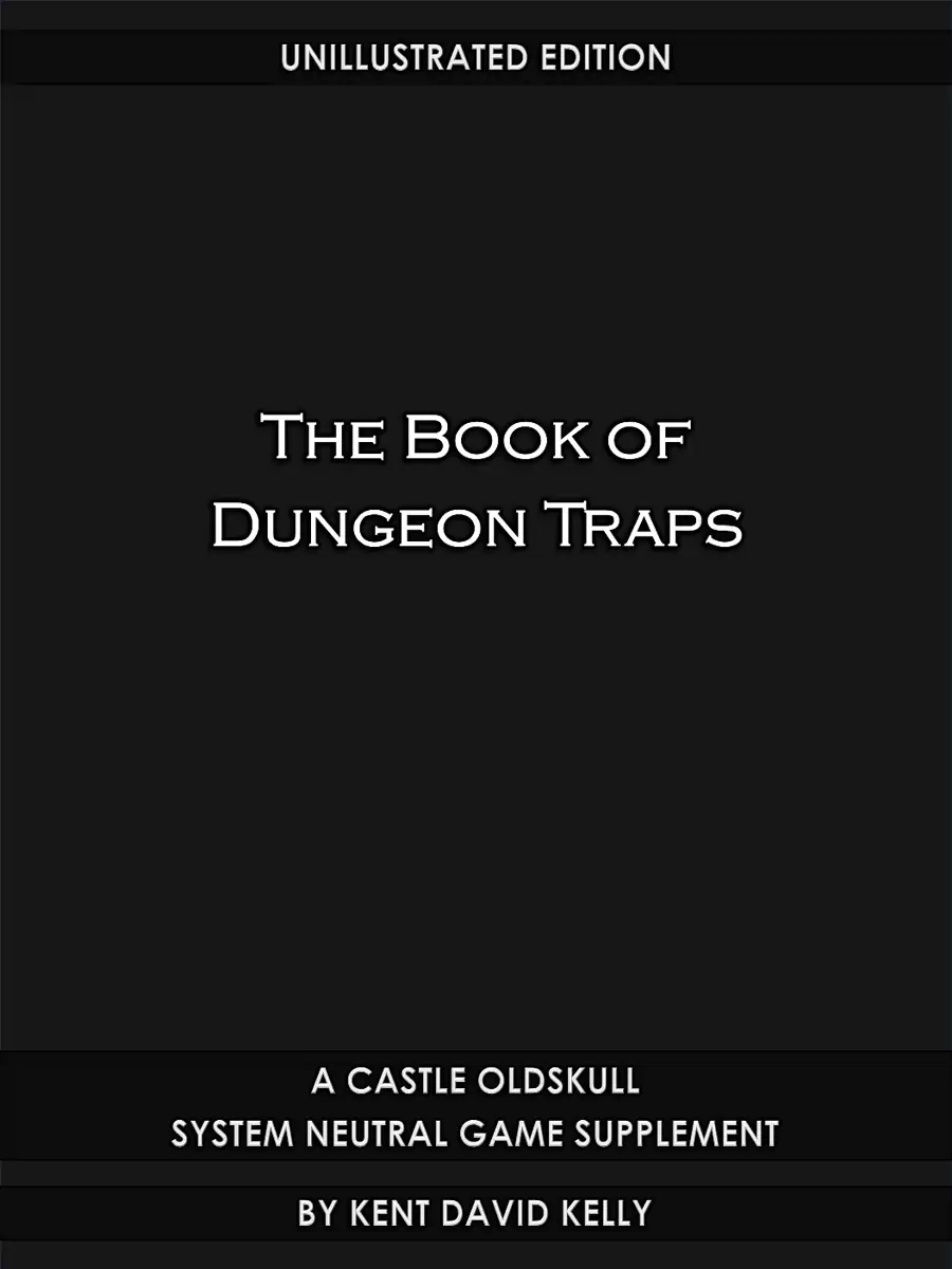 THE BOOK OF DUNGEON TRAPS - Unillustrated Edition - Kent David Kelly ...