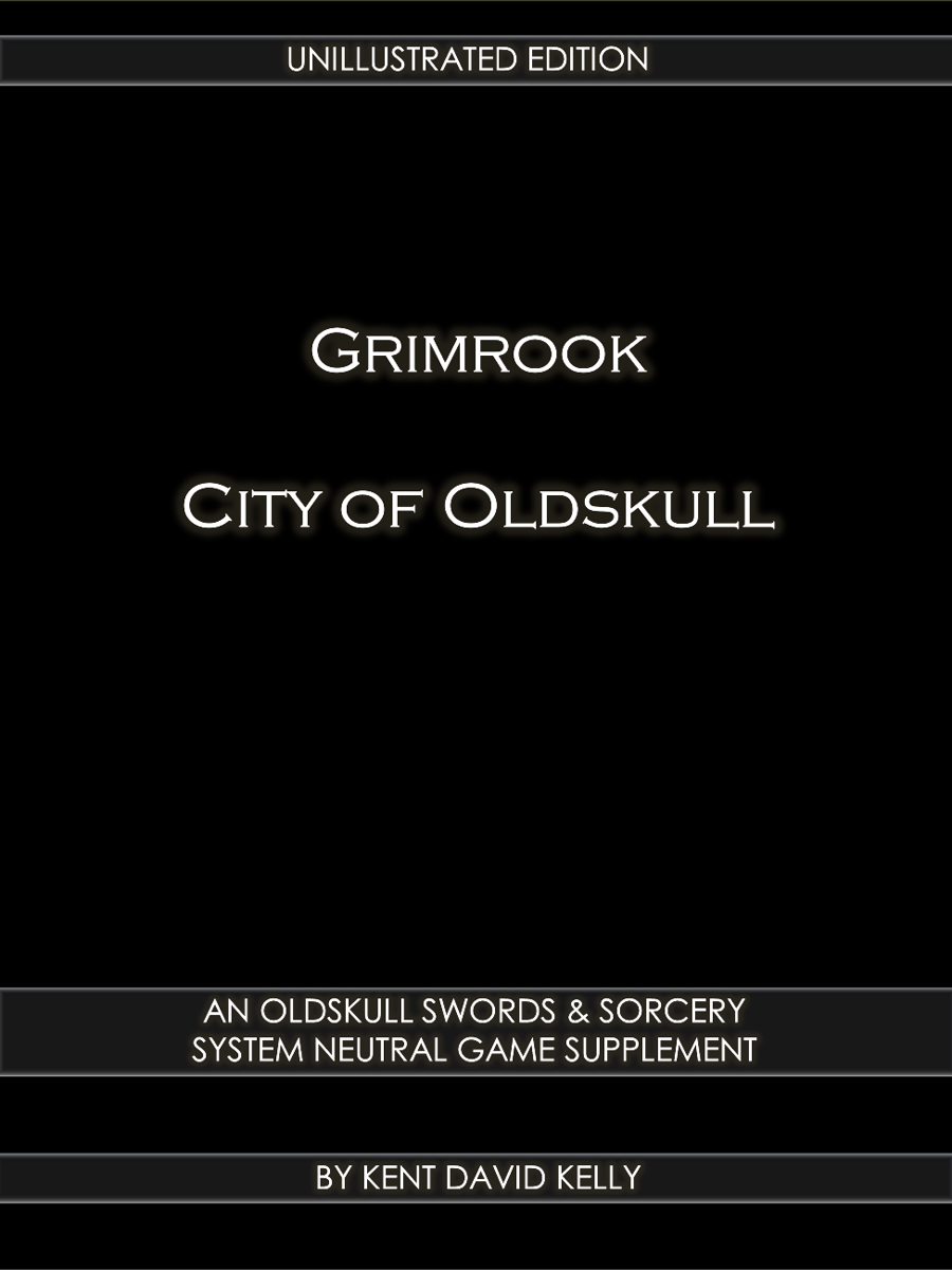 GRIMROOK - City of Oldskull - Unillustrated Edition - Kent David Kelly ...