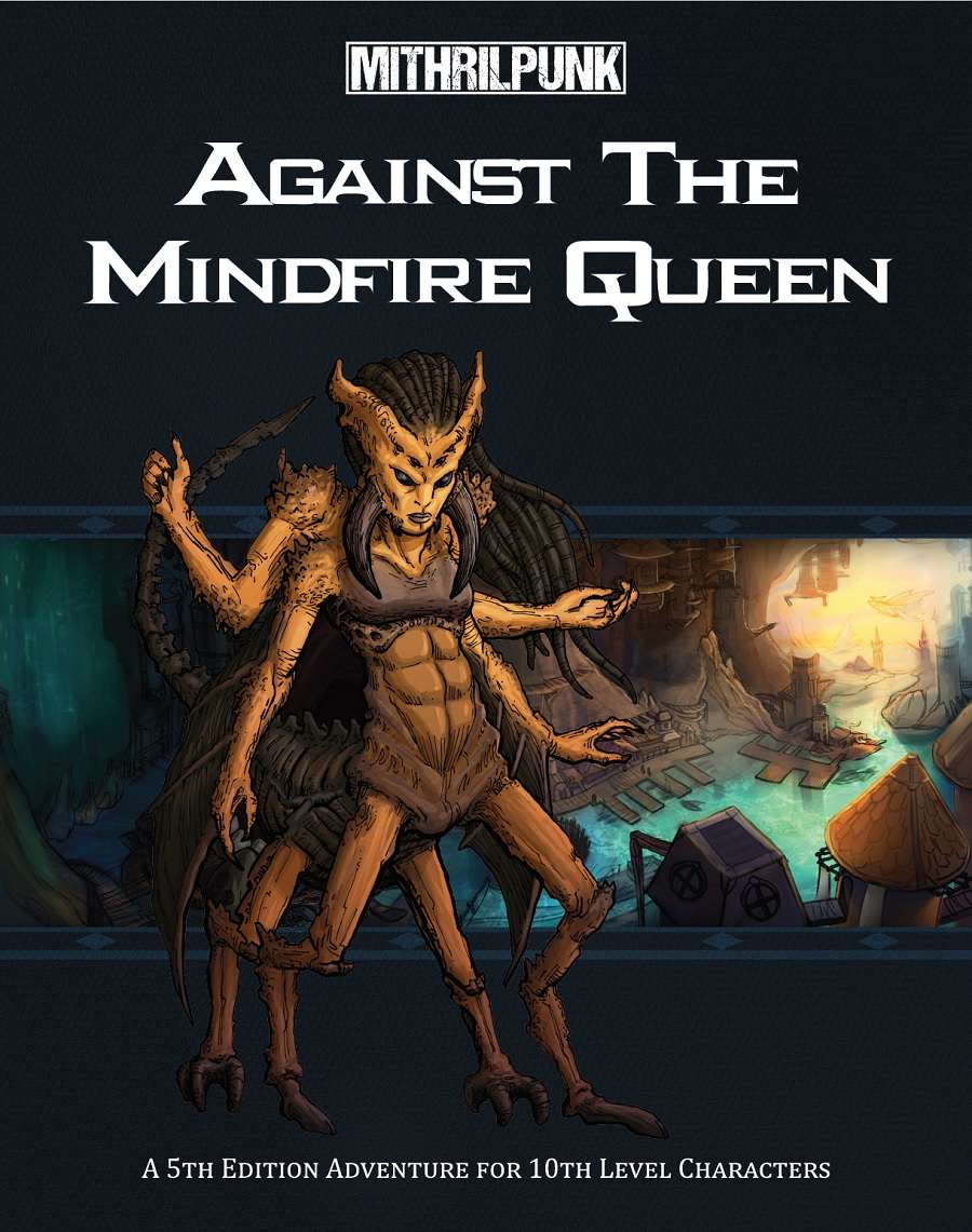 Against the Mindfire Queen - Mithrilpunk Press | DriveThruRPG