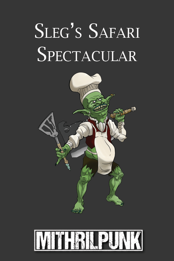 Sleg's Safari Spectacular - Mithrilpunk Press | DriveThruRPG