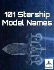 101 Starship Model Names - Polgarus Games | DriveThruRPG