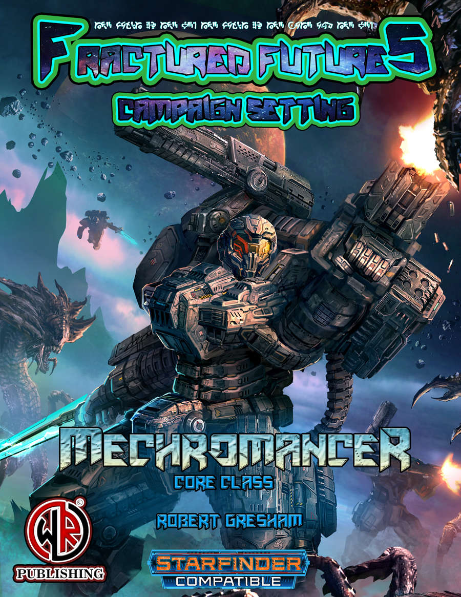 Mechromancer Core Class - Wayward Rogues Publishing | DriveThruRPG