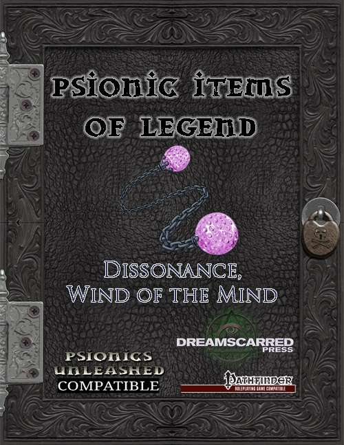 Psionic Items of Legend: Dissonance, Wind of the Mind - Dreamscarred ...