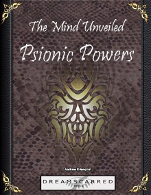 The Mind Unveiled: Psionic Powers - Dreamscarred Press | d20 3.5 ...