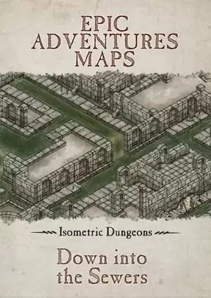 Isometric Dungeons : Down into the Sewers - Epic Adventures Maps ...