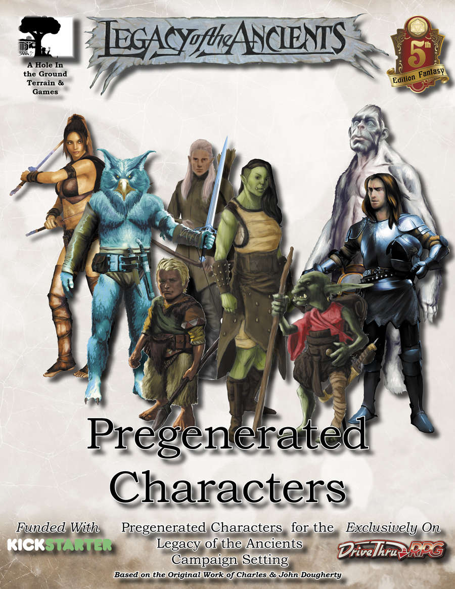 Legacy of the Ancients Pregenerated Characters - A Hole In The Ground ...