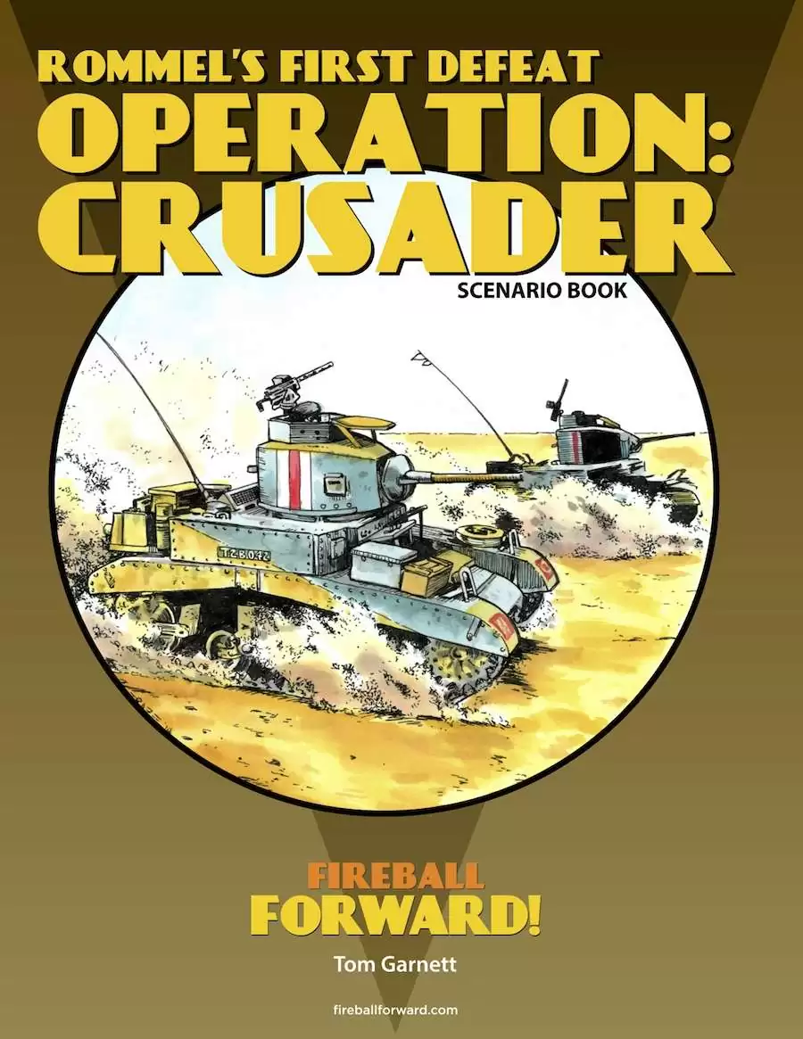 Operation Crusader: Rommel's First Defeat - Fireball Forward | DriveThruRPG