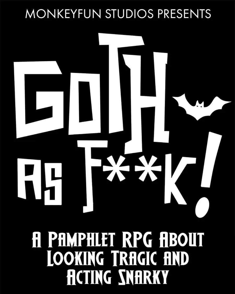 Goth as F**K! - Monkeyfun Studios, LLC | DriveThruRPG