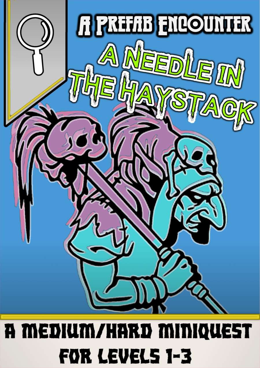 A Needle in the Haystack - A Prefab Encounter ( D&D 5e ) - Role Cast ...