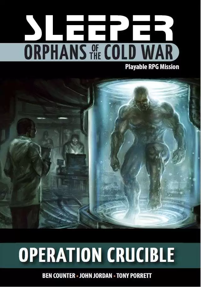 Sleeper: Orphans of the Cold War - Mission - Operation Crucible - Death ...