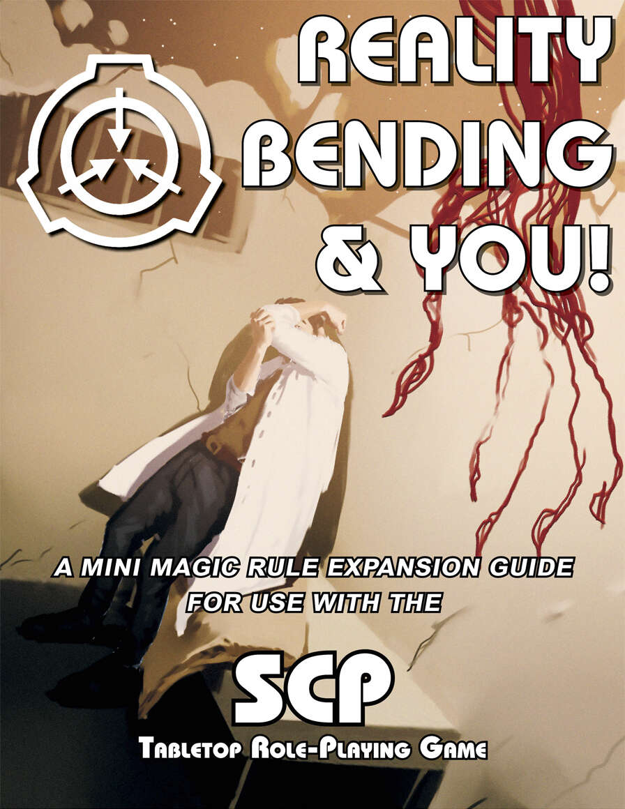 Reality Bending and YOU! (SCP Tabletop RPG expansion, 1st edition) - 26 ...